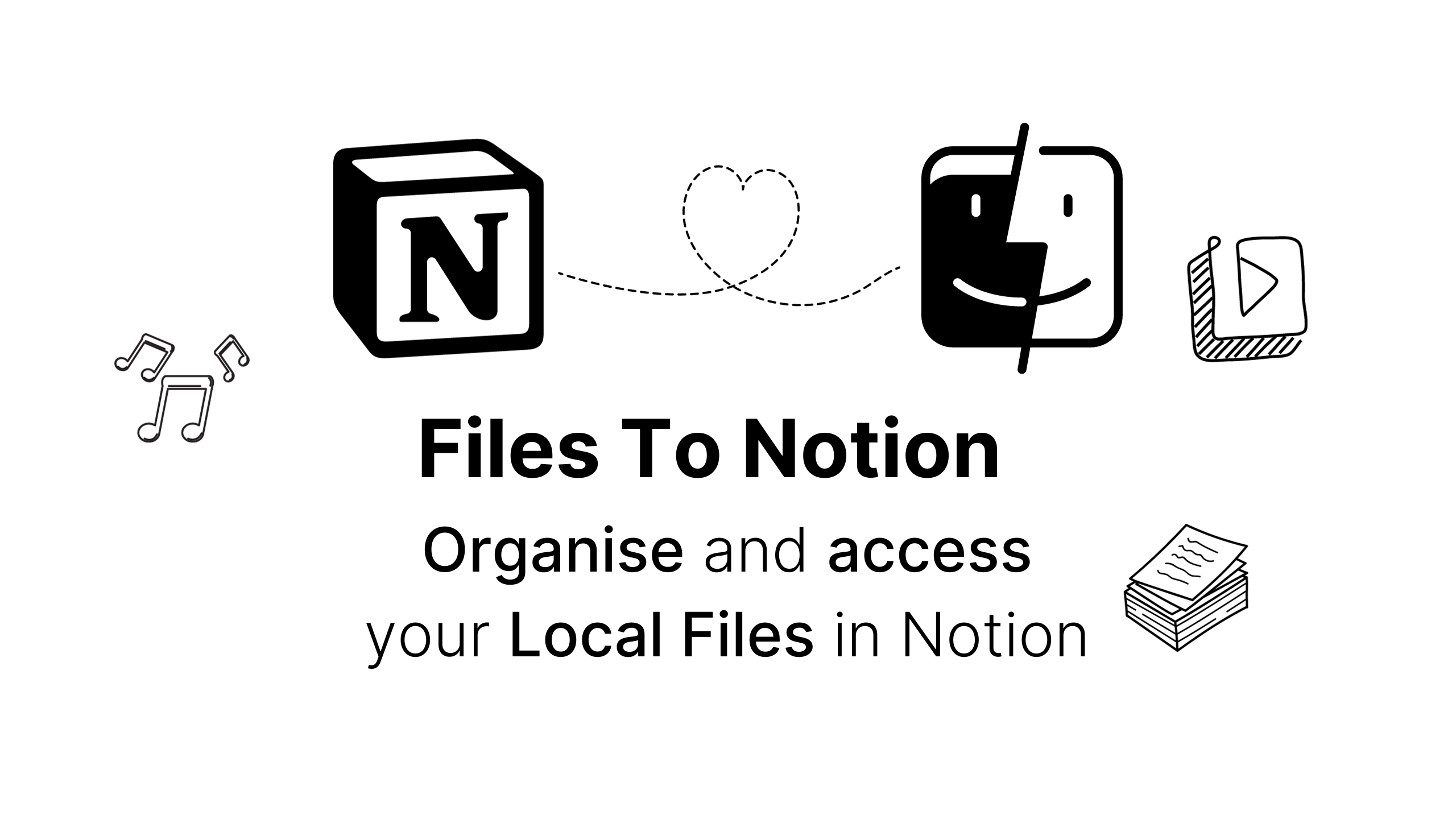 Files to Notion: Organise and link to your local files from Notion